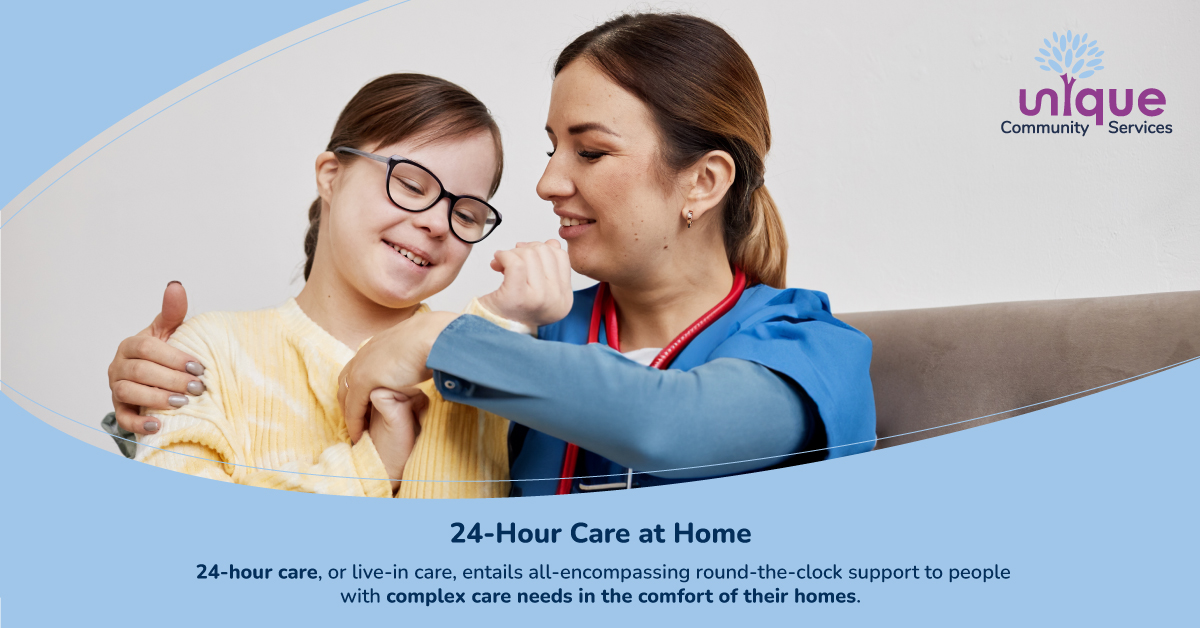 24-Hour Care at Home - Unique Community Services