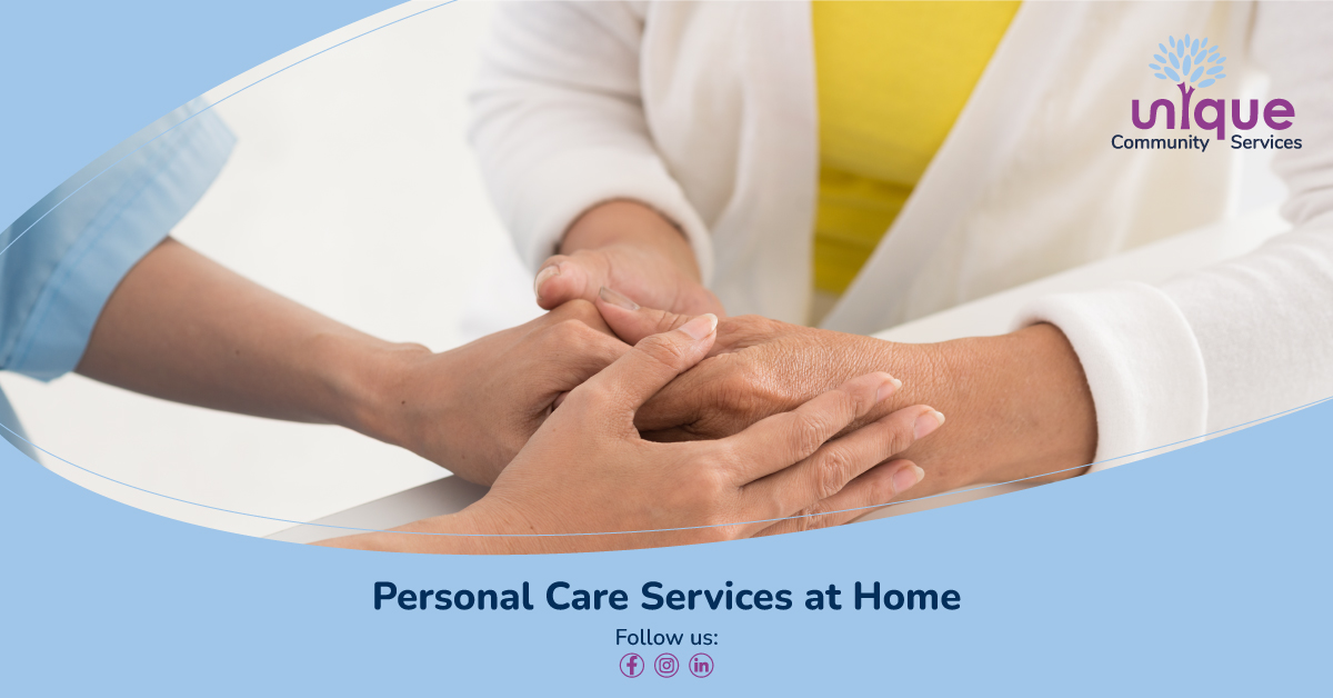 The Ultimate Guide to Personal Care Services at Home - Unique Community ...