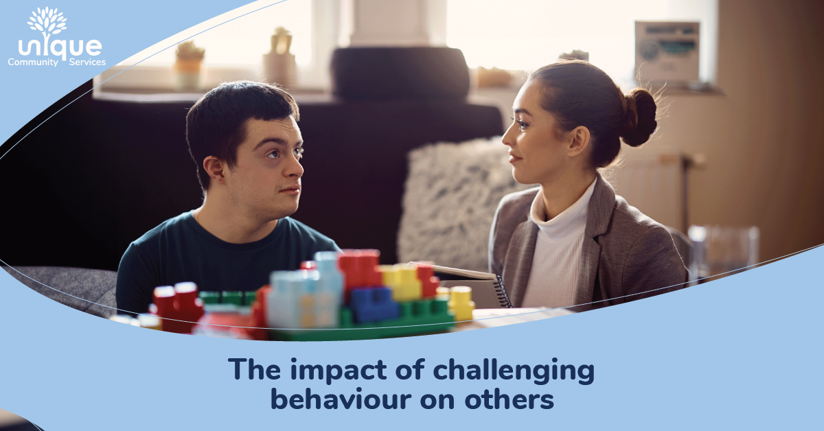 Impact of Challenging Behaviour on Others - Unique Community Services